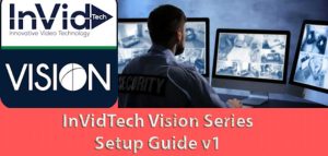 InVidTech Vision Series Setup Guide v1 - XVRAID XVR-DVR-NVR CCTV DESK